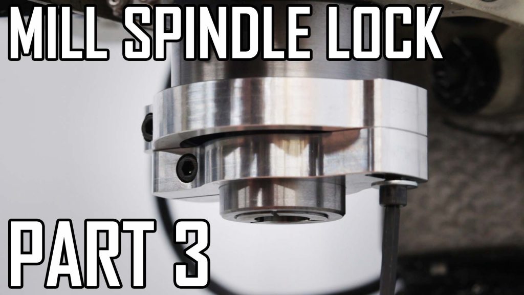 Mill Spindle Lock – Part 3 – Thumbnail – Clough42, LLC